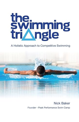 The Swimming Triangle: A Holistic Approach to Competitive Swimming ...