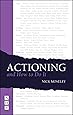 Actioning - and How to Do It: Amazon.co.uk: Nick Moseley: Books