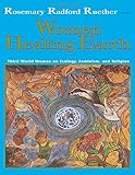 Gaia and God: An Ecofeminist Theology of Earth Healing: Rosemary R ...