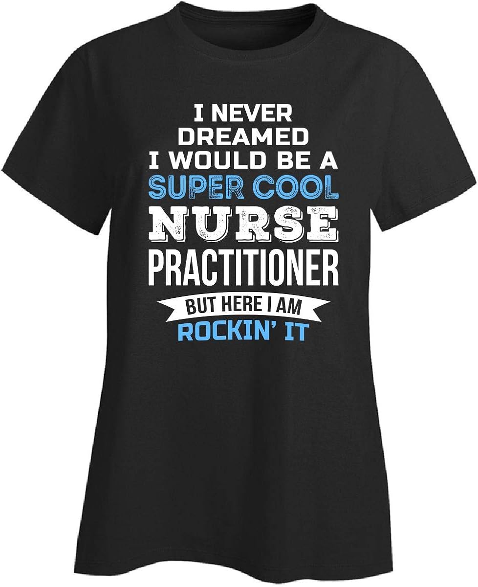 Nurse Practitioner Funny Appreciation Gift - Ladies T-Shirt at Amazon ...