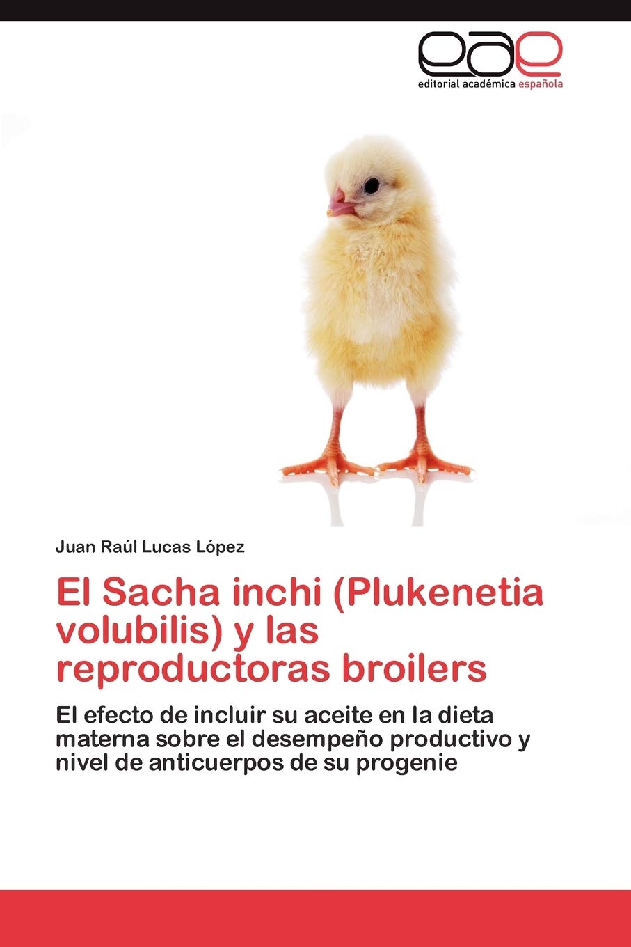 Mua El Sacha inchi (Plukenetia volubilis) y las reproductoras broilers: El efecto de incluir su ...