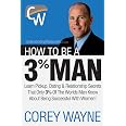 How to Be a 3% Man, Winning the Heart of the Woman of Your Dreams ...