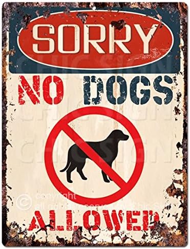 Amazon.com: SORRY NO DOGS ALLOWED Chic Sign Vintage Retro Rustic 9"x 12 ...
