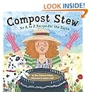 Compost Stew: An A to Z Recipe for the Earth: Mary McKenna Siddals ...