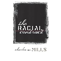 The Racial Contract: Mills, Charles W.: 9780801484636: Amazon.com: Books