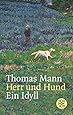 Herr und Hund: Ein Idyll: Amazon.de: Thomas Mann: Bücher