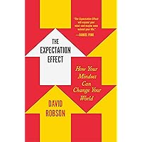 Amazon.com: The Expectation Effect: How Your Mindset Can Change Your ...