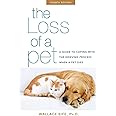 The Loss of a Pet: A Guide to Coping with the Grieving Process When a ...