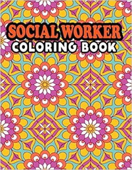 Social Worker Coloring Book: Motivational & Inspirational Adult ...