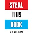 Steal This Book: Hoffman, Abbie: 9781568582177: Amazon.com: Books