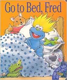 Go to Bed, Fred: A Good Night Book & Muppet Puppet: Alison Inches ...