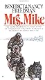 Mrs. Mike: Amazon.ca: Benedict Freedman, Nancy Freedman: Books