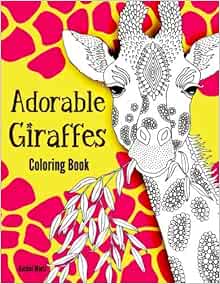 Amazon.com: Adorable Giraffes Coloring Book: Gentle & Cute Giraffes in ...