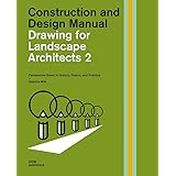 Drawing for Landscape Architects: Construction and Design Manual: Wilk ...