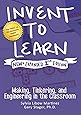 The Invent to Learn Guide to Making in the K-3 Classroom: Why, How, and Wow!: Baggett, Alice ...
