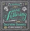 An Introduction to Hand Lettering with Decorative Elements (Lettering ...