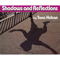 Shadows and Reflections: Hoban, Tana, Hoban, Tana: 9780688070892 ...