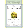 The Intentional Family: Simple Rituals to Strengthen Family Ties ...