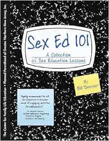 Sex Ed 101: A Collection of Sex Education Lessons: Bill Taverner, Bill ...