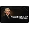 Amazon.com: BANGER FLAGS - Thomas Jefferson Shoot Fast, Eat Ass Funny Quote 3x5 Flag Banner for ...