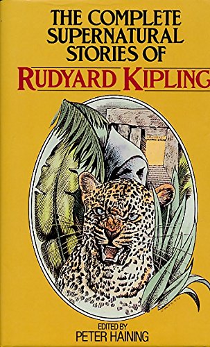 Publication: The Complete Supernatural Stories of Rudyard Kipling