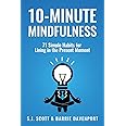 10-Minute Mindfulness: 71 Habits for Living in the Present Moment ...