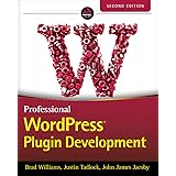 WordPress Plugin Development Cookbook: Create powerful plugins to extend the world's most ...