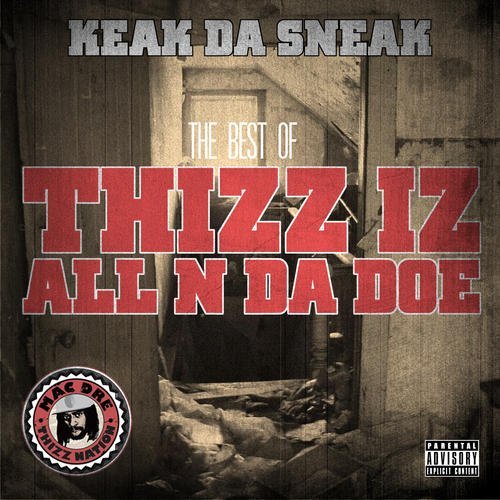 Keak Da Sneak Album: «The Best Of Thizz Iz All N Da Doe»