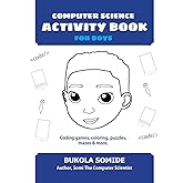 Computer Science Activity Book for Girls: Coding games, coloring ...