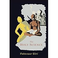 The Holy Science: Giri, Sri Yukteswar: 9781946774958: Amazon.com: Books