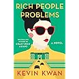 Rich People Problems (Crazy Rich Asians Trilogy): Kwan, Kevin ...