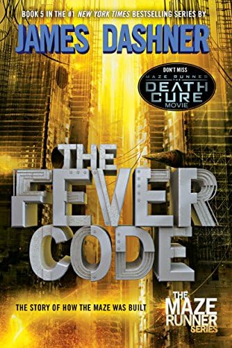 The Fever Code (Maze Runner, Book Five; Prequel) (The Maze Runner 5 ...