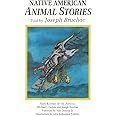 Native American Animal Stories: Bruchac III, Joseph: 9781555911270 ...