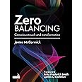 Zero Balancing: Conscious Touch and Transformation: 9781913426156 ...