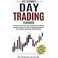 The Ultimate Day Trading Playbook: Step-by-Step Strategies to Master Trading Basics, Mitigate ...