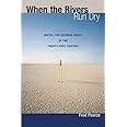 When the Rivers Run Dry: Water-The Defining Crisis of the Twenty-first ...