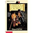 Amazon.com: Freedom Crossing (Apple Paperbacks): 9780590445696: Clark ...
