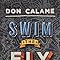 Swim The Fly: Amazon.co.uk: Calame, Don: 9781848774537: Books