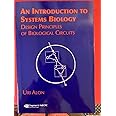 An Introduction to Systems Biology: Design Principles of Biological Circuits (Chapman & Hall/CRC ...