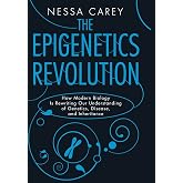 The Epigenetics Revolution: How Modern Biology Is Rewriting Our ...