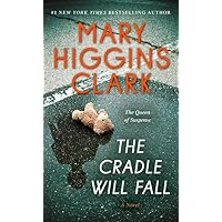 The Cradle Will Fall: A Novel: Clark, Mary Higgins: 9781982143770 ...
