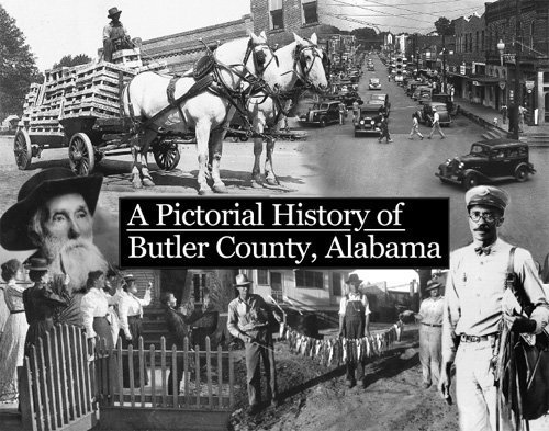 A Pictorial History of Butler County, Alabama: The Greenville Advocate ...