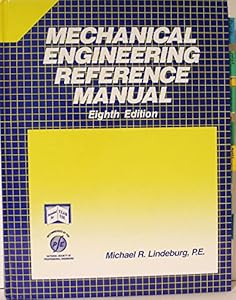 Mechanical Engineering Reference Manual... book by Michael R. Lindeburg