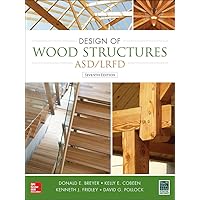Design of Wood Structures-ASD/LRFD: Breyer, Donald, Fridley, Kenneth ...