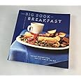 The Big Book of Breakfast: Serious Comfort Food for Any Time of the Day ...