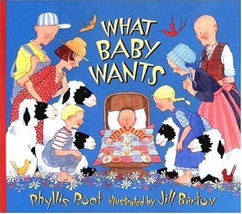 What Baby Wants: Root, Phyllis, Barton, Jill: 0732483002638: Amazon.com ...