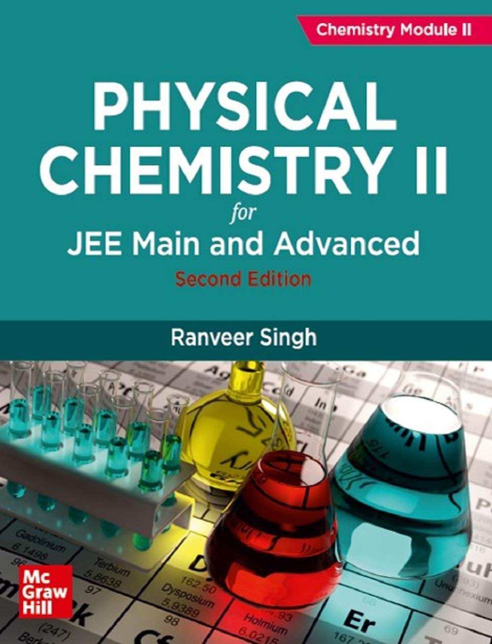 Physical Chemistry II For JEE Main And Advanced Chemistry Module II Physical Chemistry II For JEE Main And Advanced Chemistry Module II