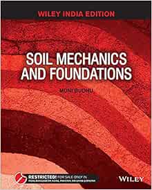 Soil Mechanics And Foundations: Muni Budhu: 9788126559626: Amazon.com ...