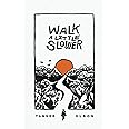 Amazon.com: Walk A Little Slower: A Collection of Poems and Other Words ...