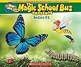 The Magic School Bus Presents: Insects: A Nonfiction Companion to the ...